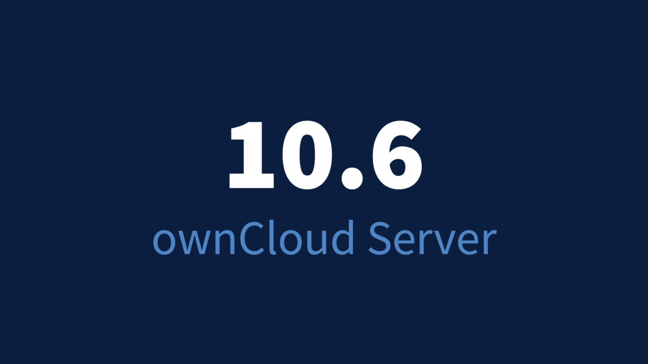 ownCloud Server 10.6 brings new vistas and a bridge to the future ...